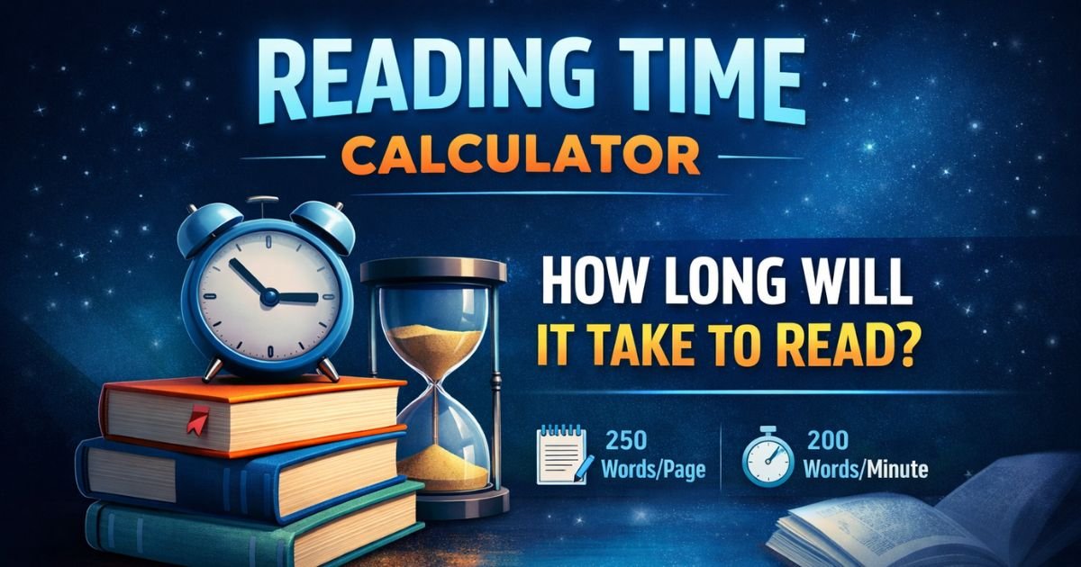 Reading Time Calculator (Free Tool) — Estimate How Long It Takes to ...